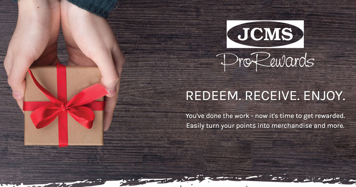 JCMS ProRewards - REDEEM. RECEIVE. ENJOY.